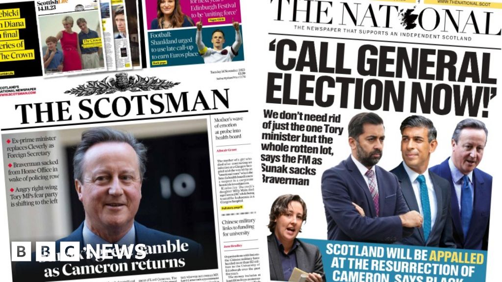 Scotland's papers: Sunak's Cameron 'gamble' and FM calls for election ...