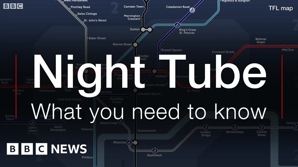 Night Tube: What you need to know about London's new service - BBC News