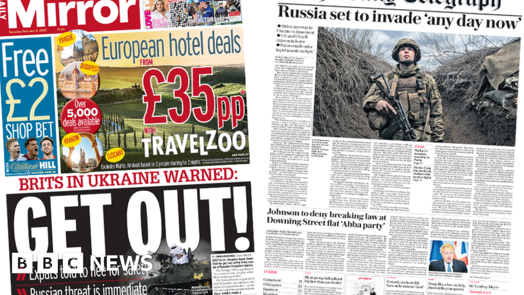 Newspaper headlines: 'Get out' of Ukraine and Russia could invade 'any day' Newspaper headlines: 'Get out' of Ukraine and Russia could invade 'any day'