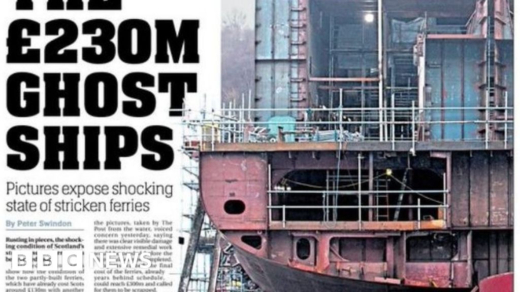 Scotland's papers: £230m 'ghost ships' and Brexit latest - BBC News