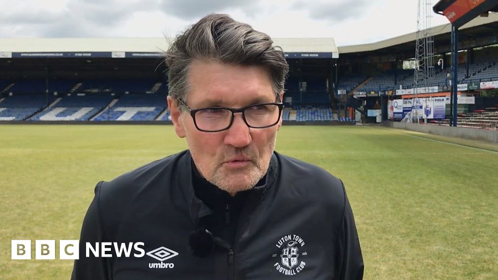 Luton Town: Promotion to Premier League would be 'monumental' - BBC News