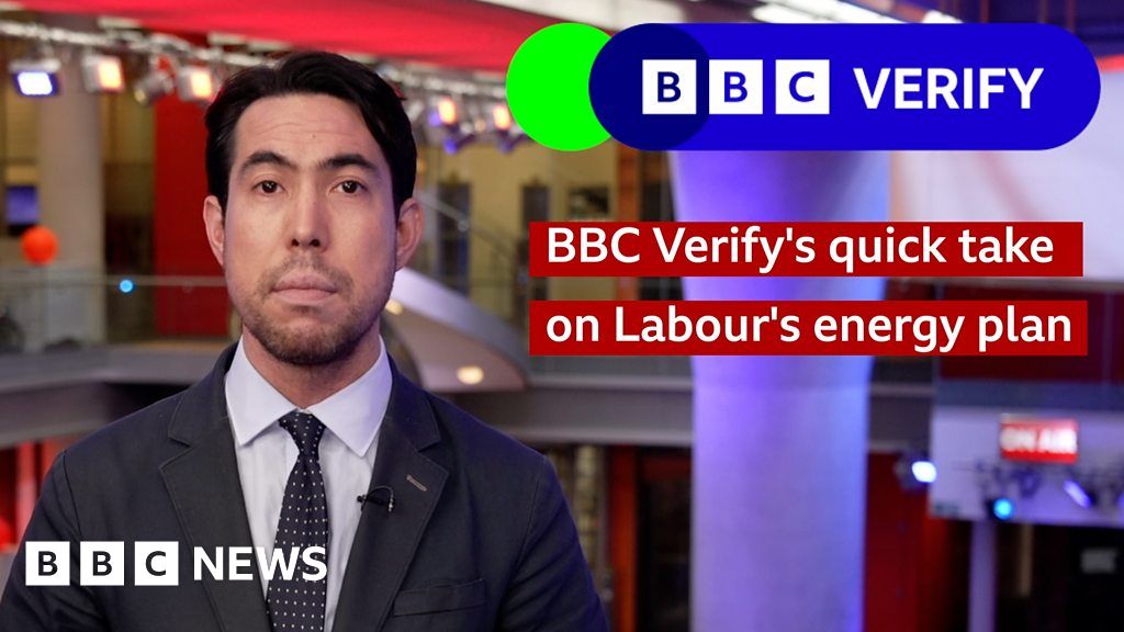 BBC Verify's quick take on Labour's energy plan - BBC News
