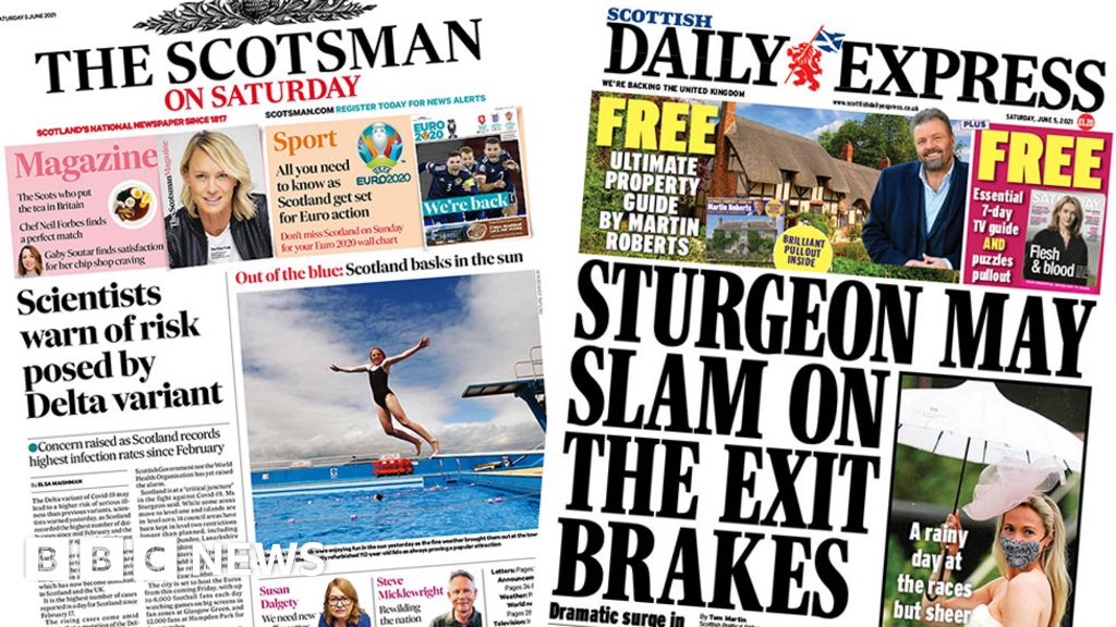 Scotland's papers: Covid freedom 'uncertain' as Delta variant spreads ...