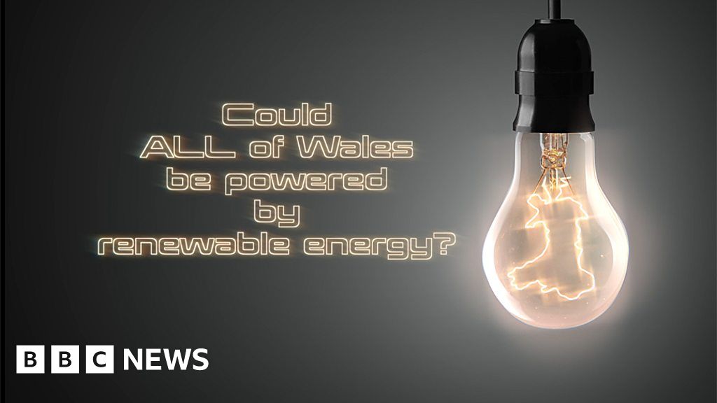 Can all of Wales be powered by renewable energy?
