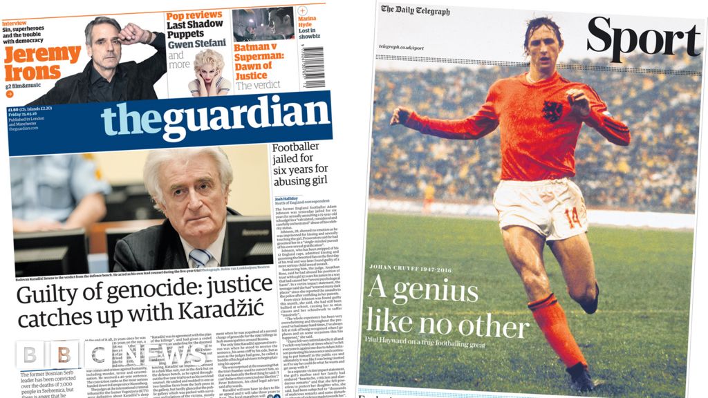 Newspaper headlines: Karadzic verdict, Brussels bombers, Cruyff ...