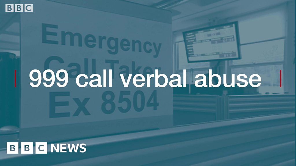 999 call verbal abuse 'must stop' - BBC News