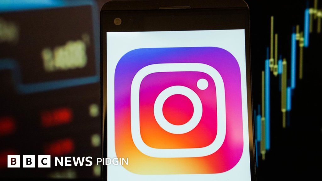 Instagram don dey begin hide likes worldwide - BBC News Pidgin