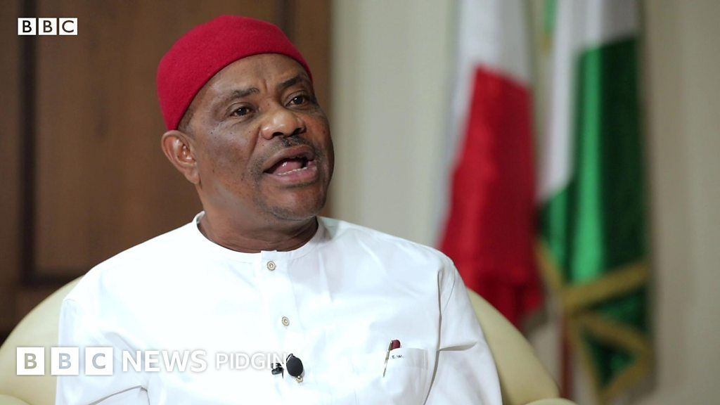 Wike on 2023 election: 'I no go step down for any consensus candidate ...