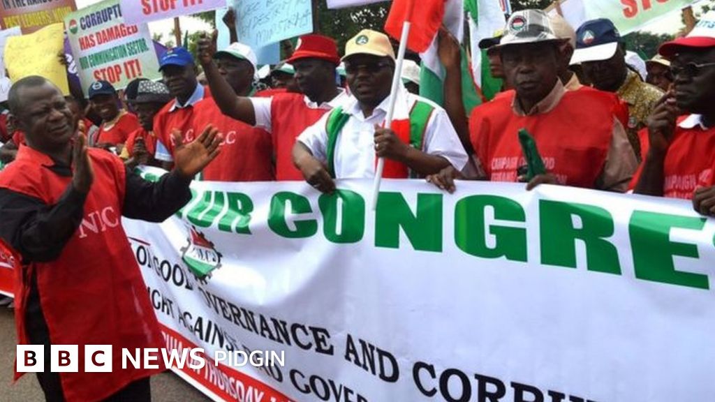 Nigeria Labour Congress say court order make dem no strike na child's ...