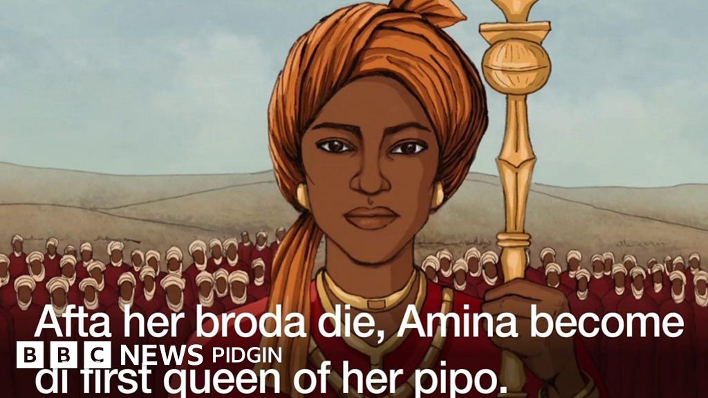 Queen Amina, di woman wey get di strength of man - BBC News Pidgin