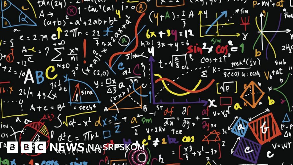 Matematika: Između brojeva i stvarnosti - BBC News na srpskom