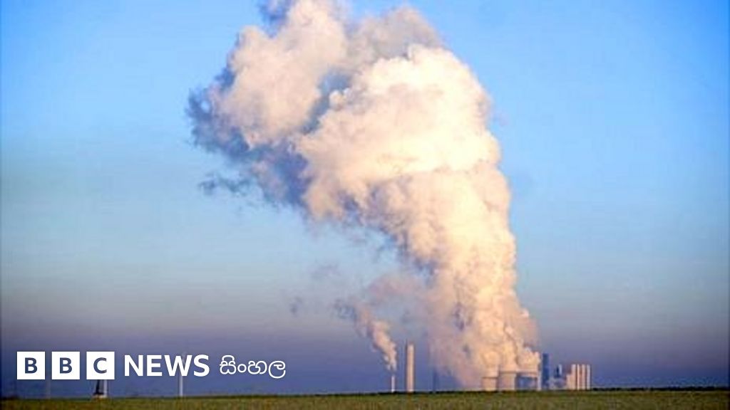 දේශගුණික විපර්යාස:වායුගෝලයෙන් CO2 උරාගැනීමේ නව අදහසක් සාර්ථක වන ලකුණු ...