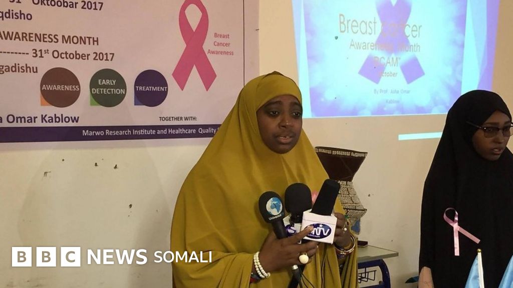 Ololaha wacyigalinta Kansarka naasaha oo Muqdisho ka billowday - BBC ...