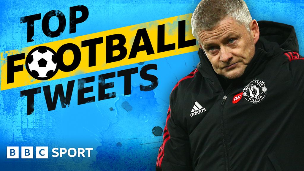 Top Football Tweets: 'Ole Goner Solskjaer' - BBC Sport