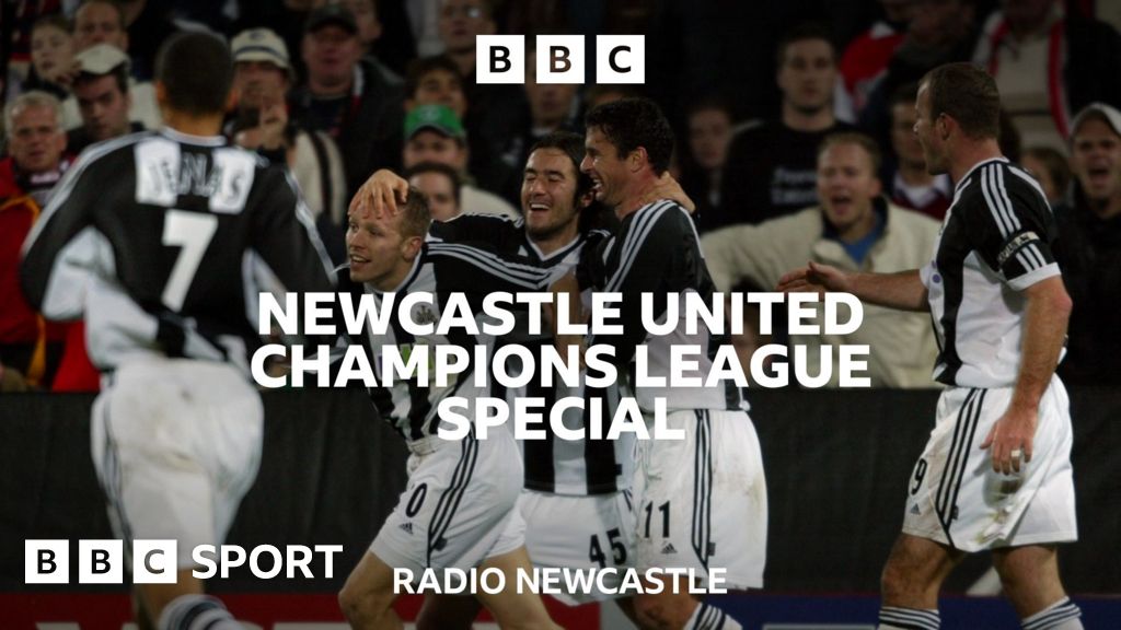 Newcastle United: European special on Champions League return - BBC Sport