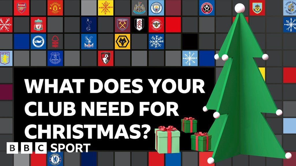 Premier League: What does your club need for Christmas? - BBC Sport