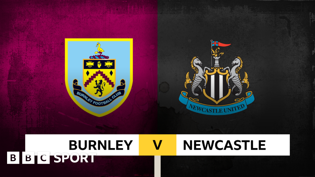 Follow Burnley v Newcastle live - BBC Sport
