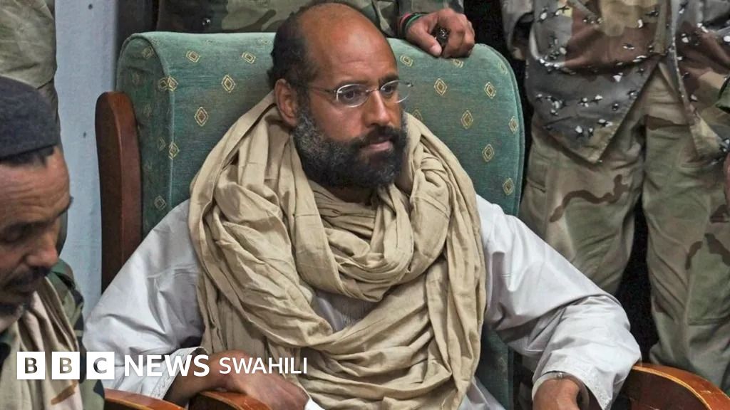 Saif al-Islam Gaddafi: Mwana wa kiongozi wa zamani aliyeuawa Libya ni ...