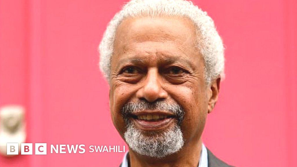 Kwa nini Mtanzania, aliyeshinda Tuzo ya Nobel, Abdulrazak Gurnah ...