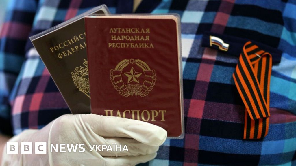 За рік майже пів мільйона українців отримали російські паспорти Bbc News Україна