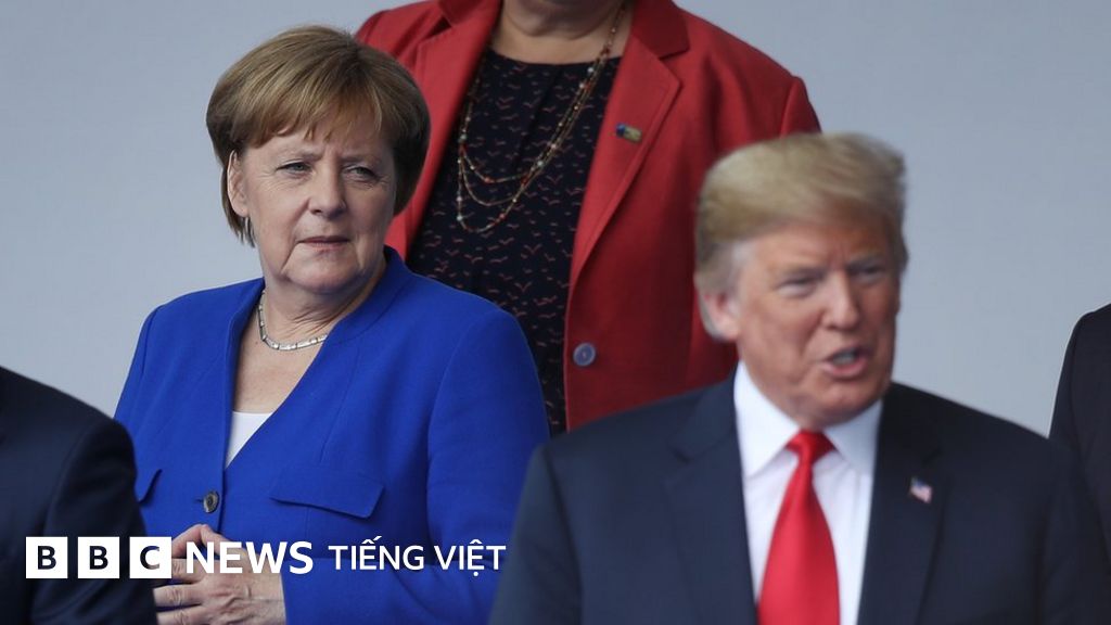 Khẩu chiến Trump - Merkel trước thượng đỉnh NATO - BBC News Tiếng Việt
