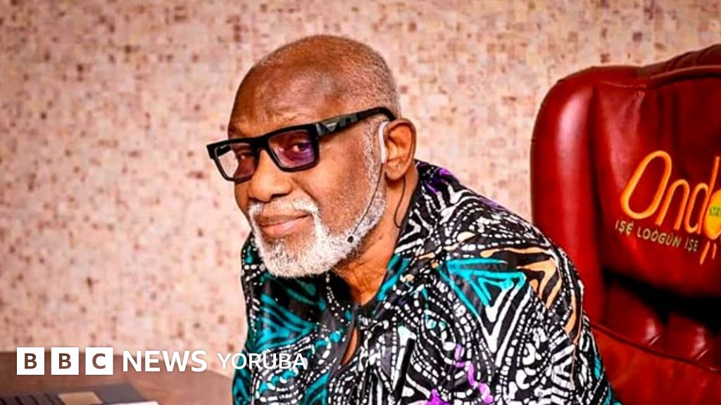 Gómìnà Akeredolu kò kú o! ó wà láàyè’’ - BBC News Yorùbá