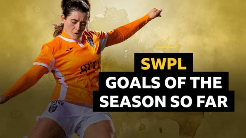 Watch: SWPL goals of the season so far - BBC Sport