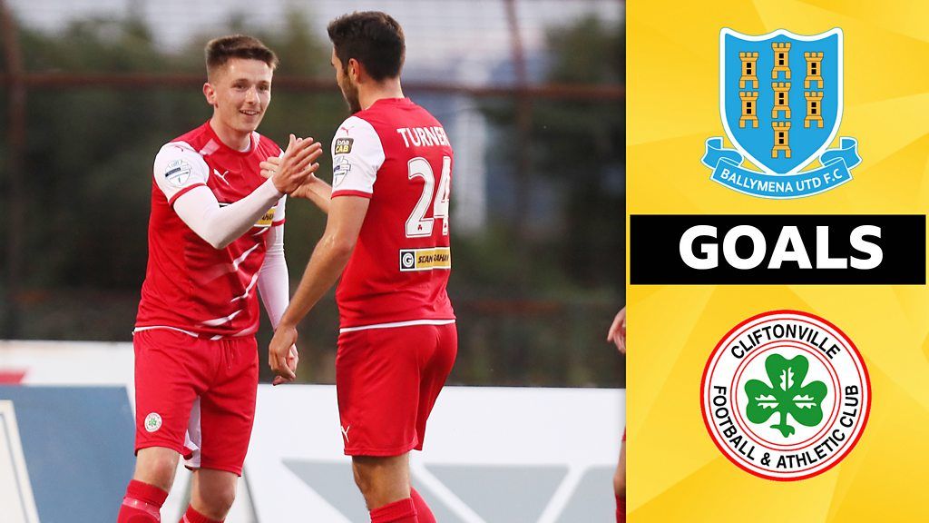 Ballymena United 1-2 Cliftonville: Ryan Curran scores backheel goal in ...