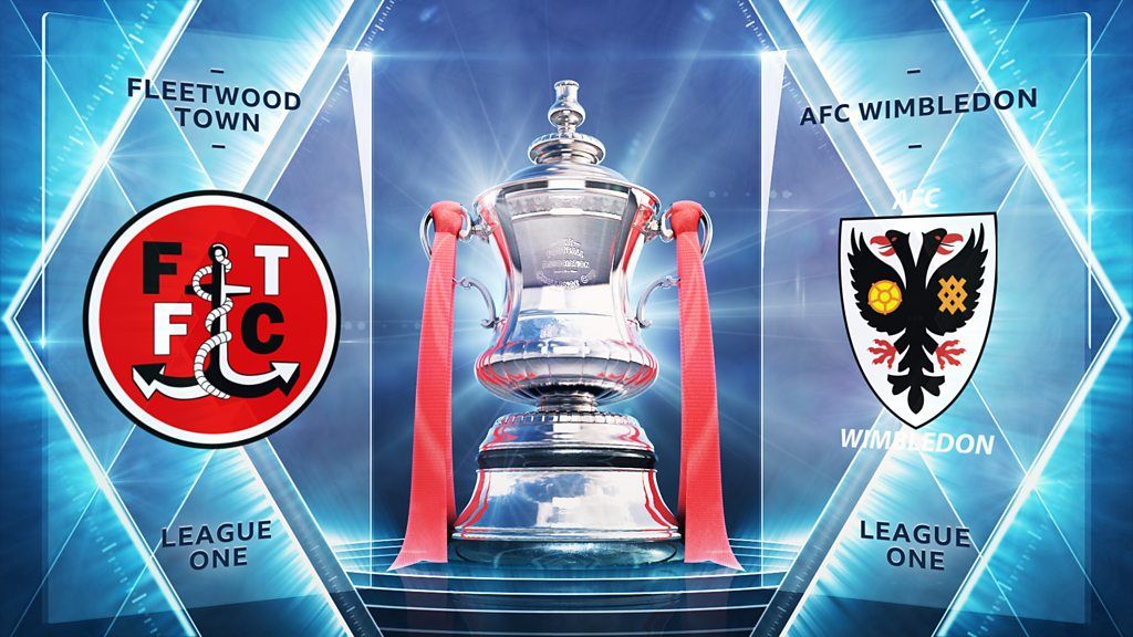 FA Cup: Fleetwood Town 2-3 AFC Wimbledon highlights - BBC Sport