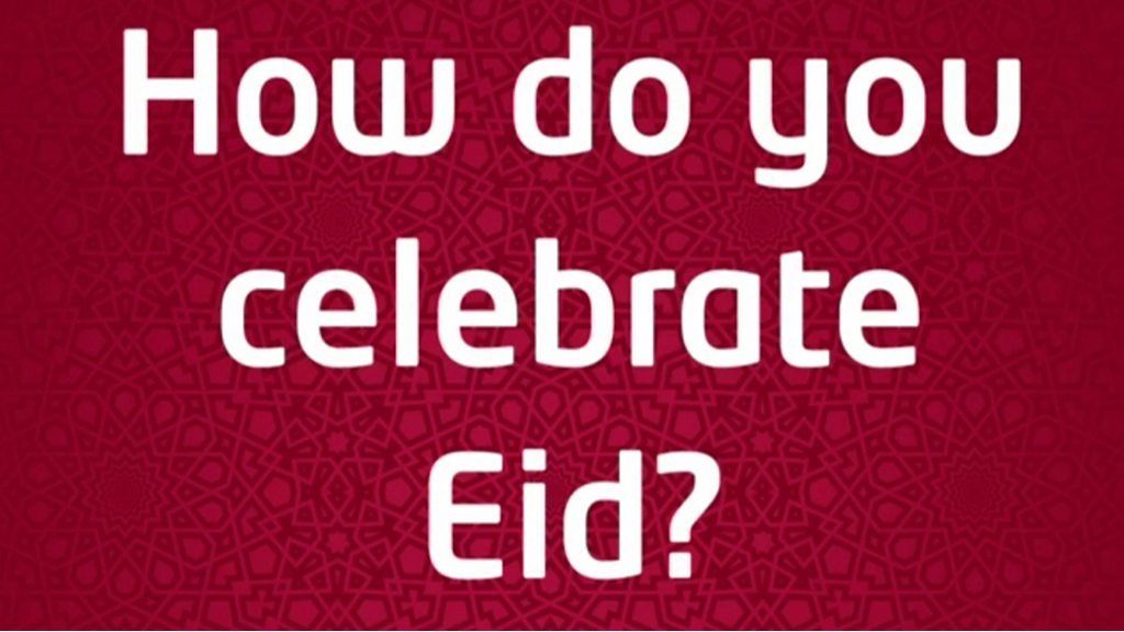 How do you celebrate Eid? - BBC Newsround