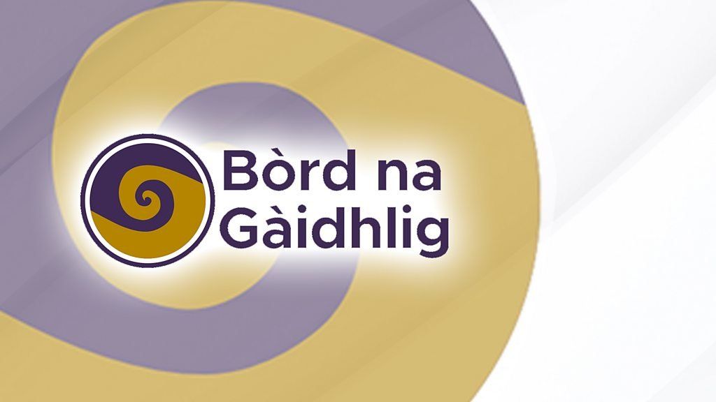 Bòrd na Gàidhlig misneachail - Naidheachdan a' BhBC