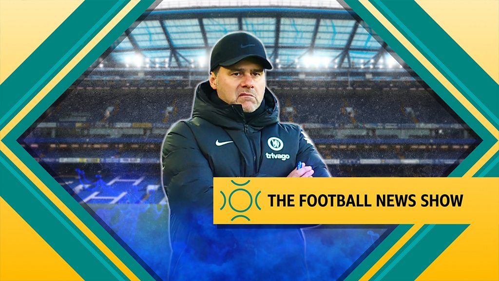 The Football News Show: Are Chelsea fans still backing Mauricio ...