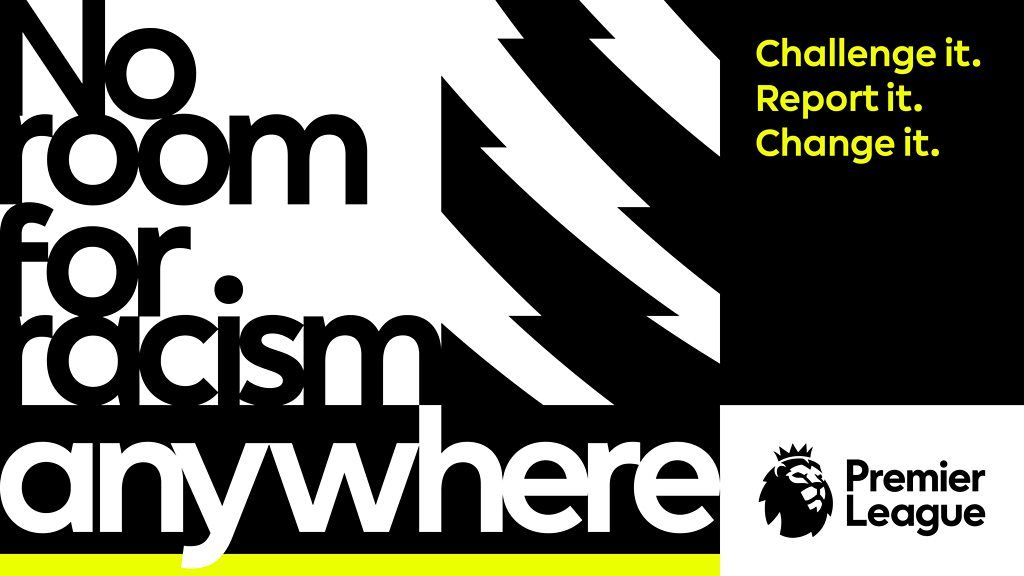 'We all have a duty' Premiere League No Room For Racism campaign. - BBC ...