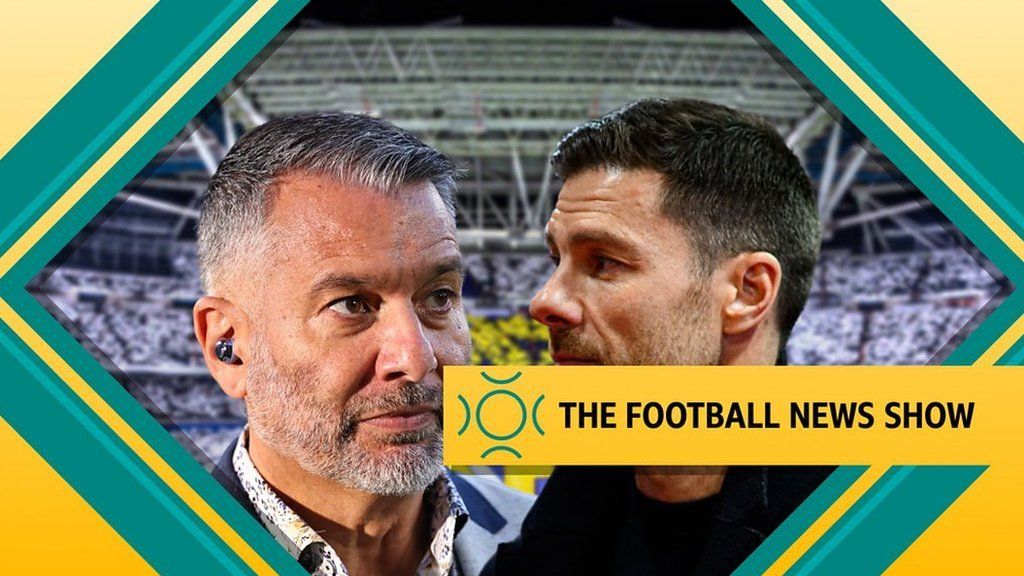 The Football News Show: What are Xabi Alonso's ambitions after Bayer ...