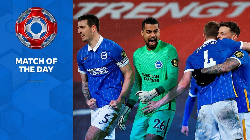 Liverpool 0-1 Brighton: Match of the Day analysis - 'Phenomenal ...