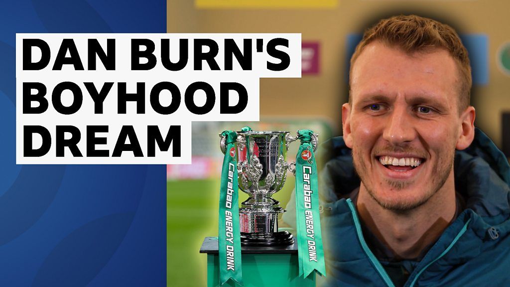 Carabao Cup Final 2023 Newcastle s Dan Burn Gearing Up For Dream