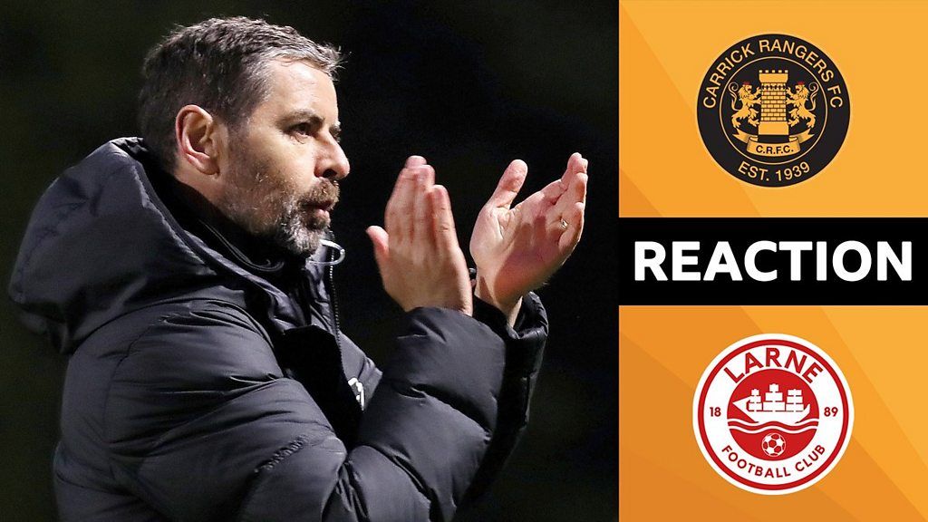 Carrick Rangers 0-1 Larne: Tiernan Lynch and Stuart King reaction - BBC ...