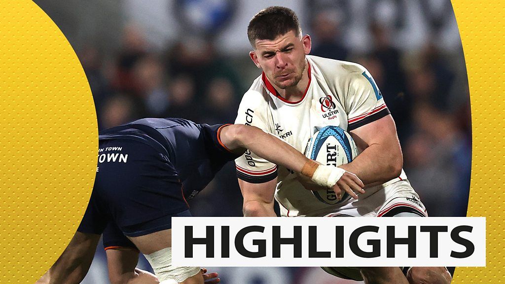 Ulster 28-14 Edinburgh: Highlights as Ulster seal second place in ...