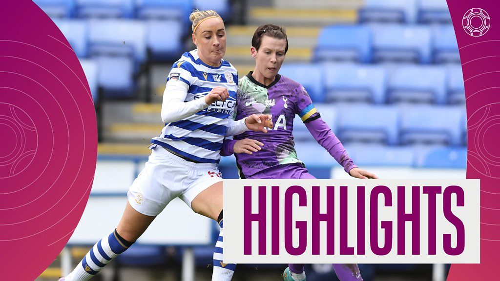 WSL highlights: Reading hold Spurs to goalless draw - BBC Sport