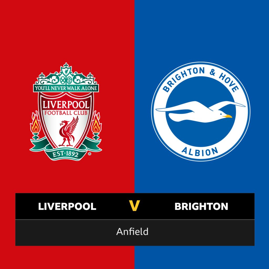 F﻿ollow Liverpool v Brighton live - BBC Sport