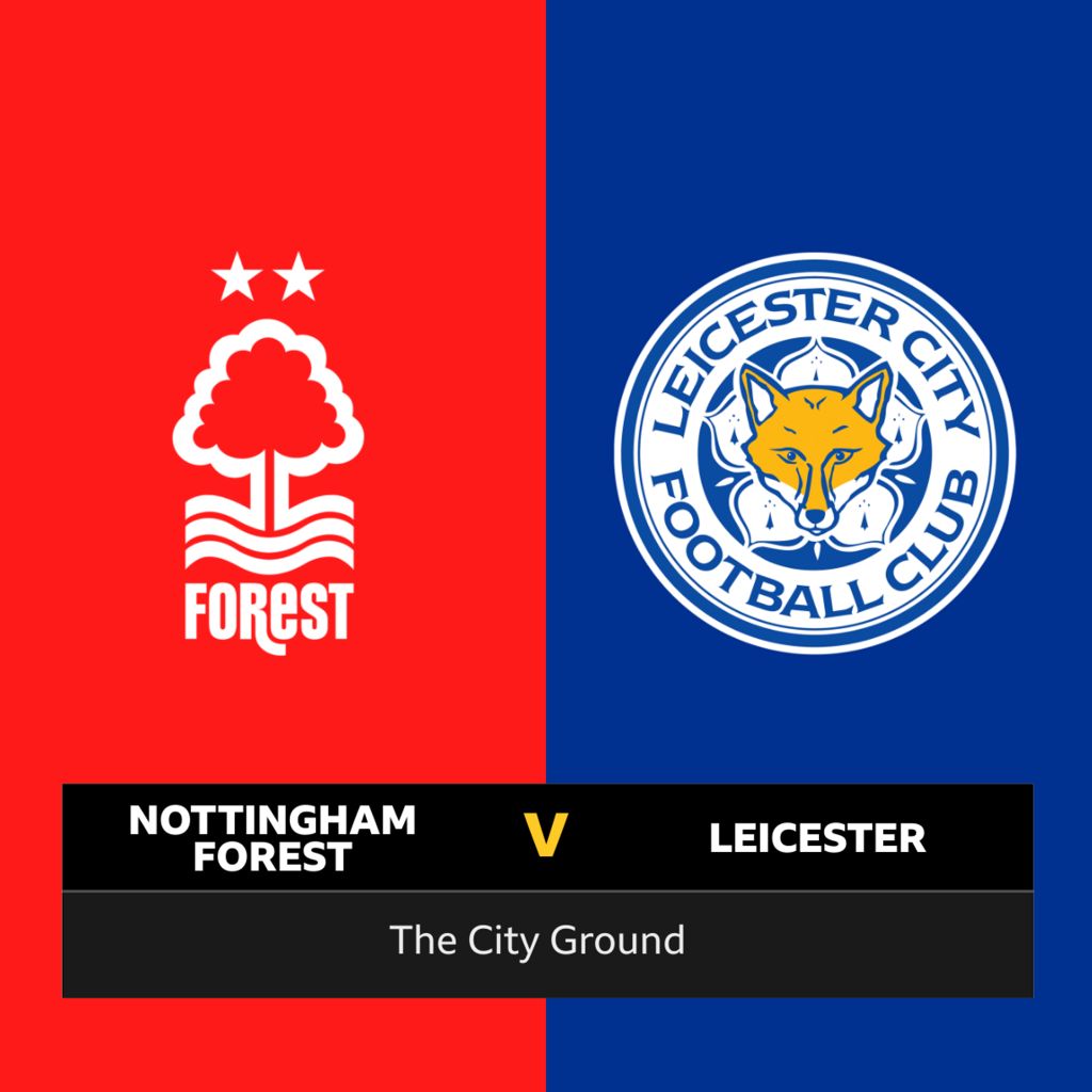 Follow Nottingham Forest v Leicester City live - BBC Sport