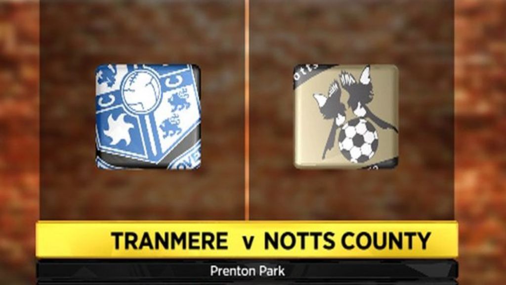 Highlights - Tranmere 0-1 Notts County - BBC Sport