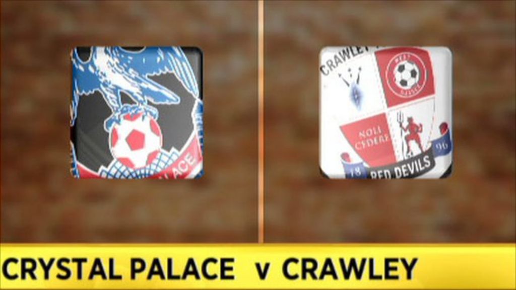 Crystal Palace 2-0 Crawley - BBC Sport