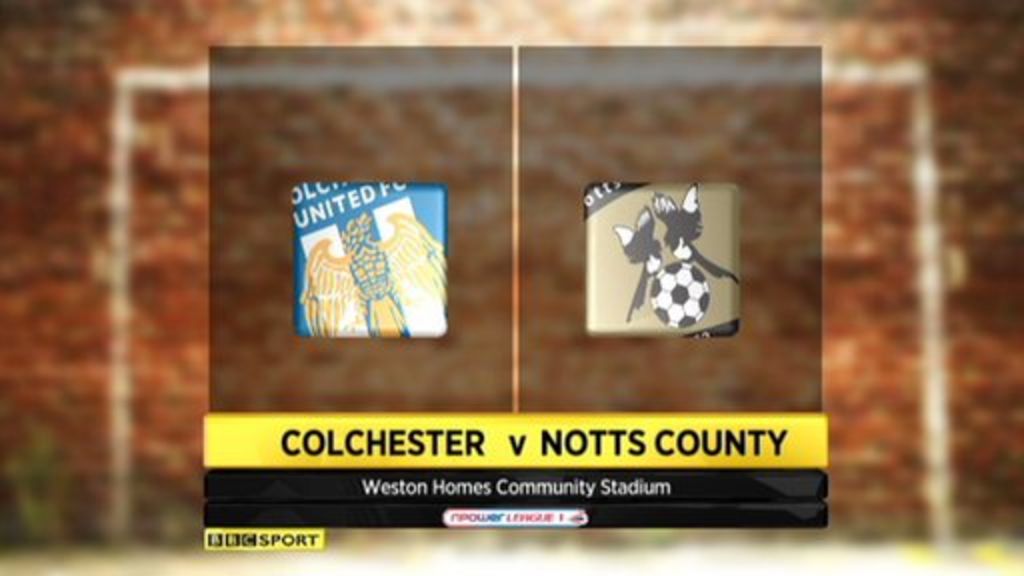 Colchester 4-2 Notts County - BBC Sport