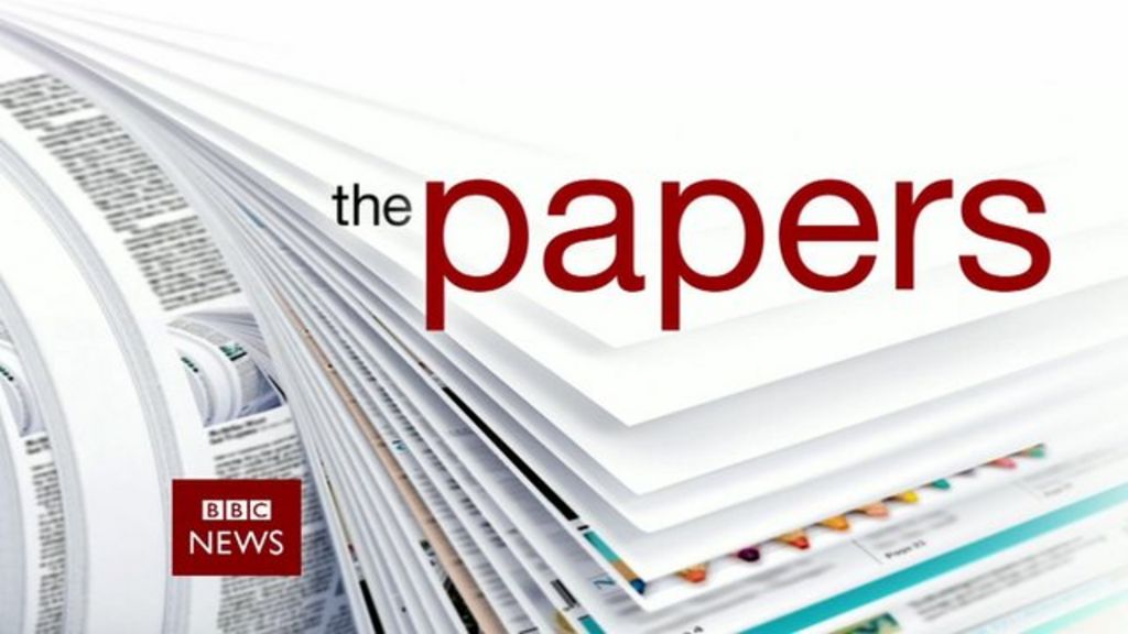 The papers: Monday's front pages - BBC News