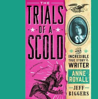 El grotesco juicio contra Anne Royall, una de las lenguas más temidas ...