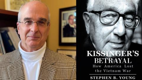 Stephen B. Young: 'Sự phản bội của Henry Kissinger là nguyên nhân chính ...