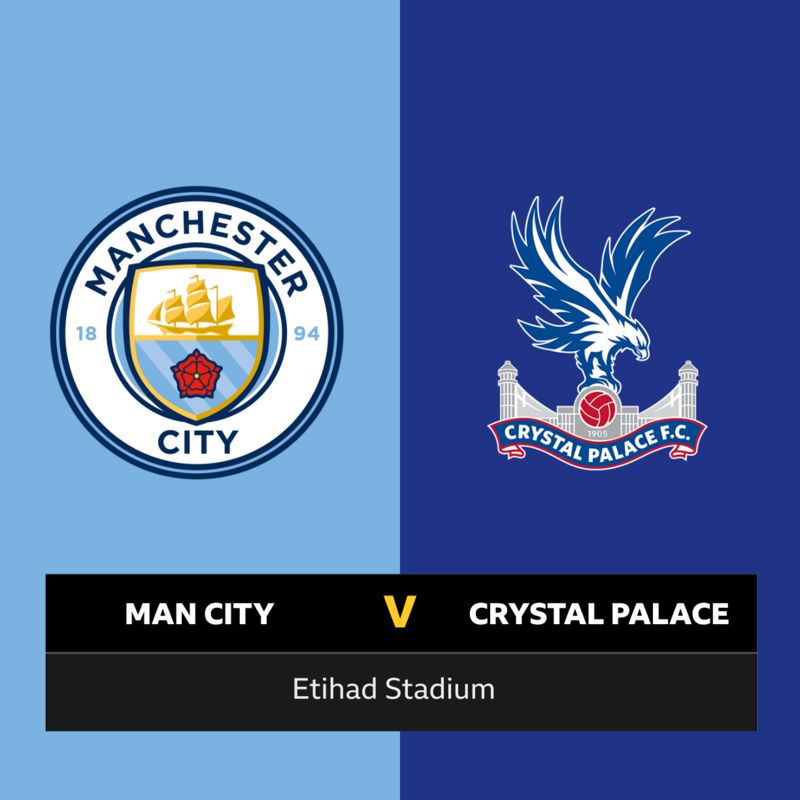Follow Man City V Crystal Palace Live Bbc Sport