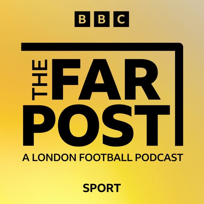 🎧 The Far Post podcast: A hectic weekend in London football - BBC Sport