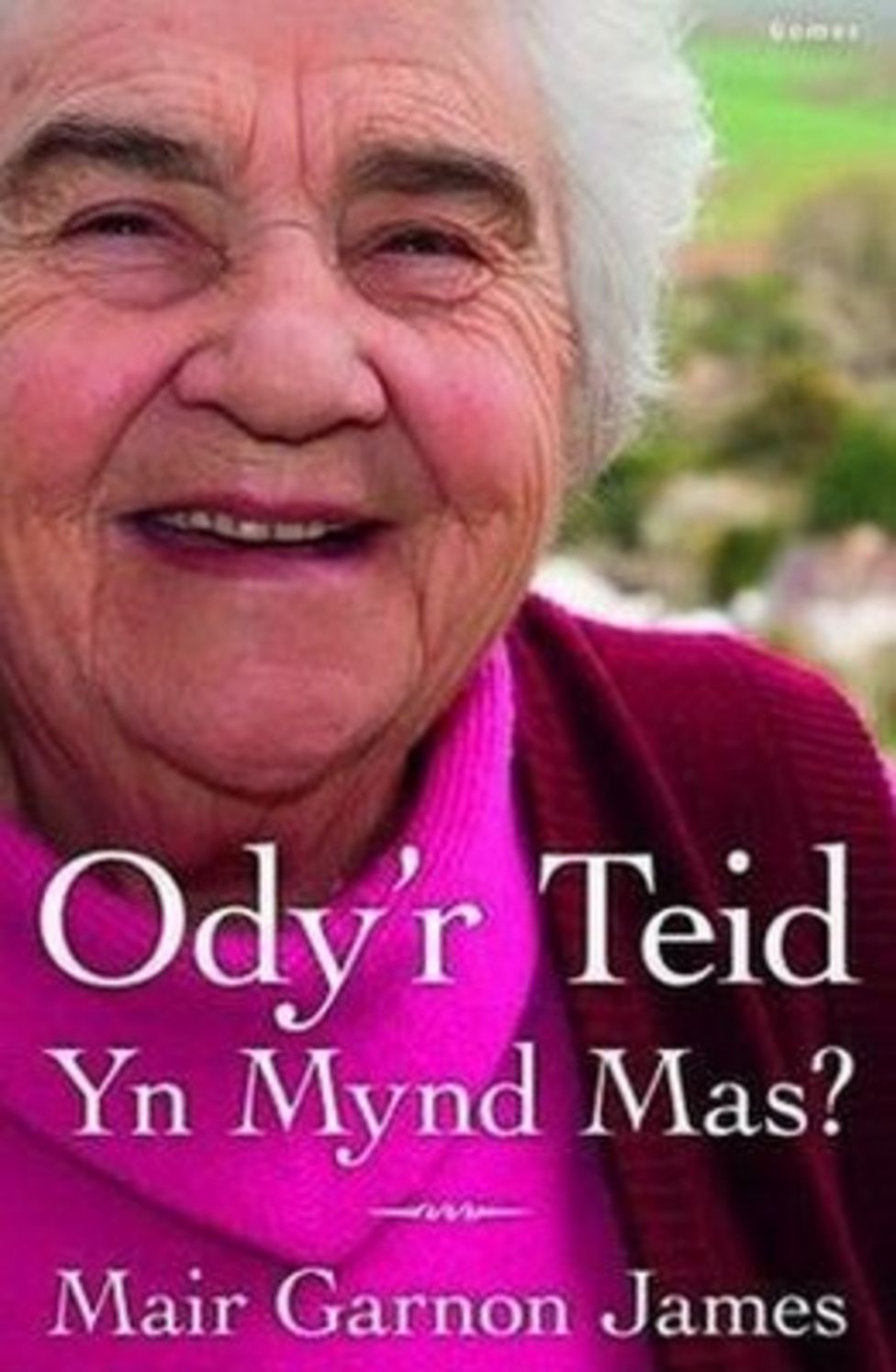 Y ddigrifwraig a'r athrawes Mair Garnon James wedi marw - BBC Cymru Fyw